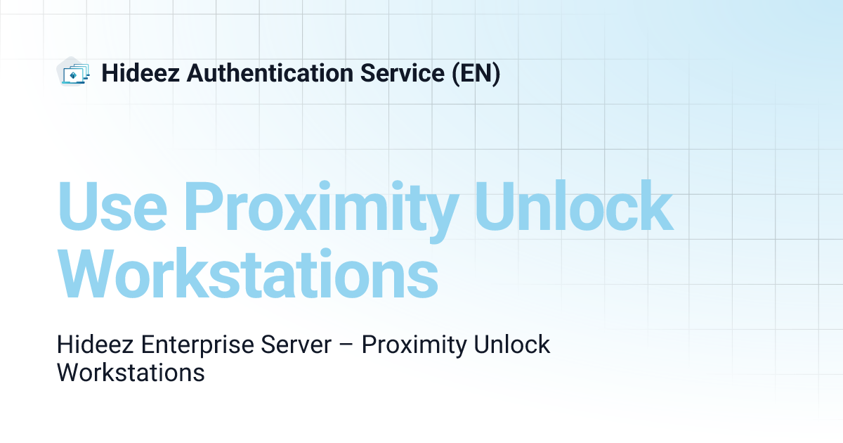 Use Proximity Unlock Workstations | Hideez Authentication Service (EN)