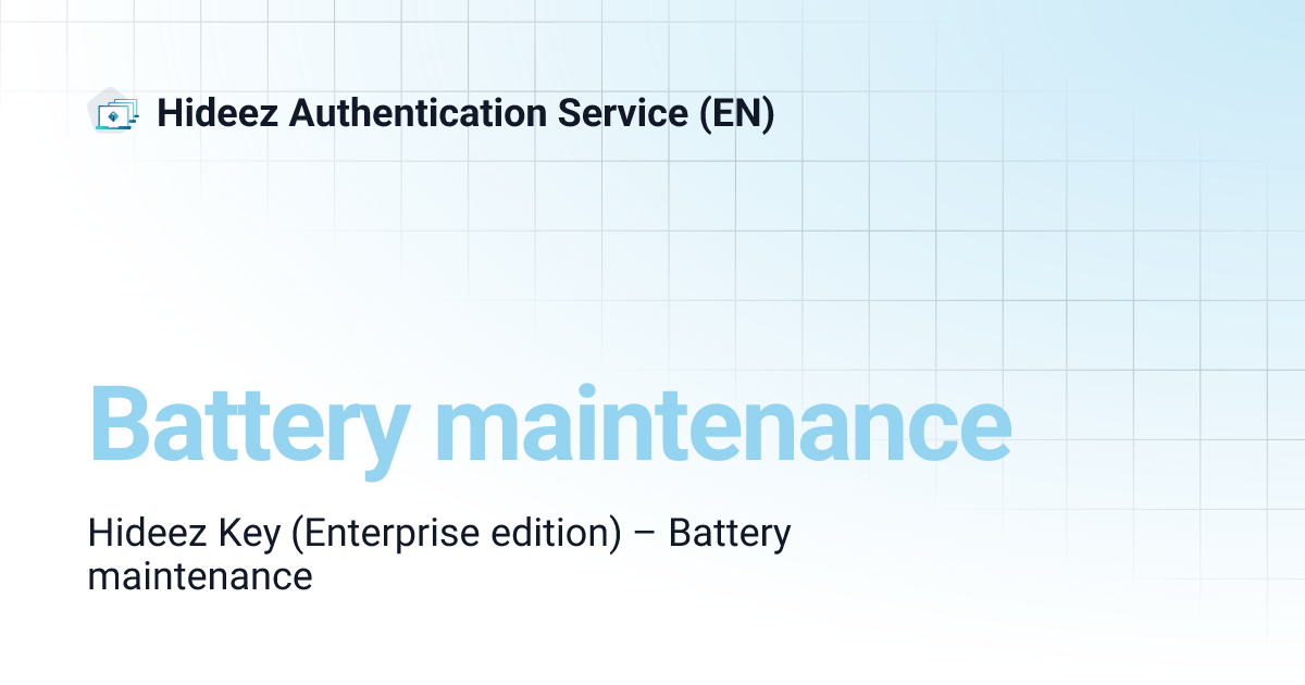 Battery maintenance | Hideez Authentication Service (EN)