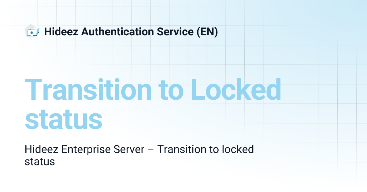 Transition to Locked status | Hideez Authentication Service (EN)