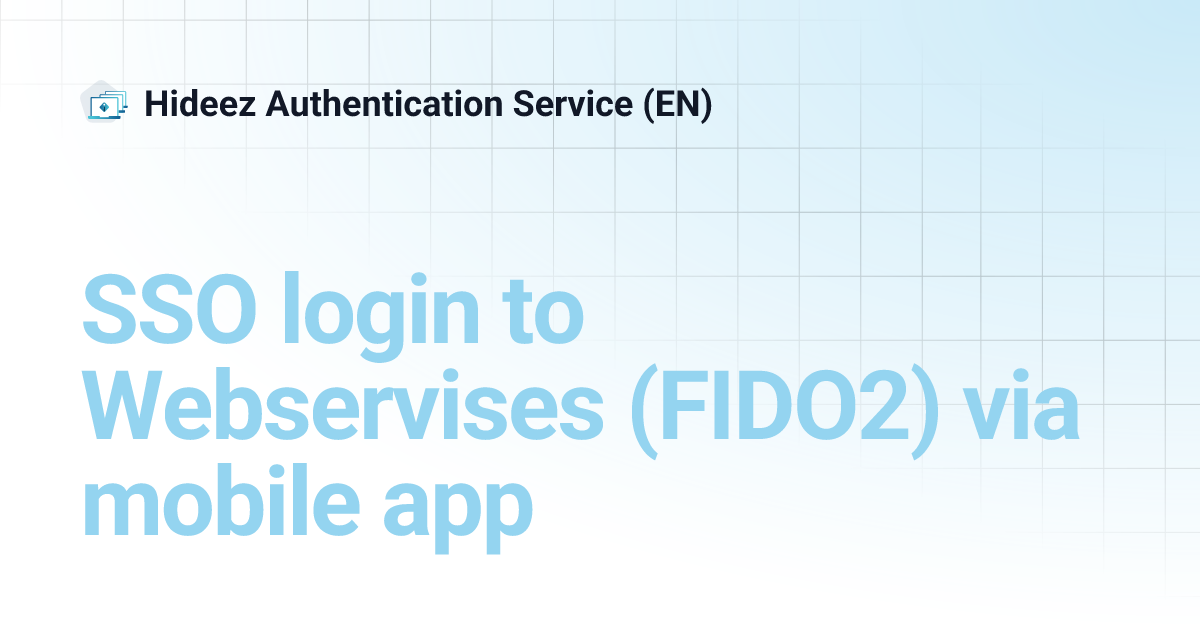 SSO login to Webservises (FIDO2) via mobile app | Hideez Authentication Service (EN)
