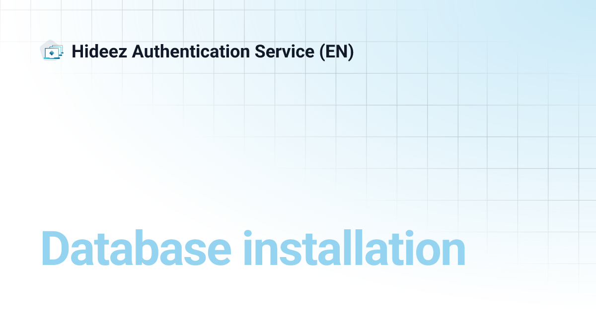 Database installation | Hideez Authentication Service (EN)