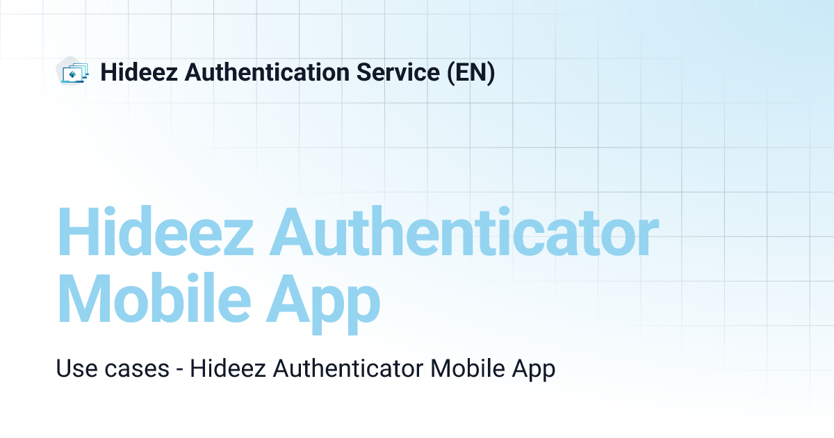 Hideez Authenticator Mobile App | Hideez Authentication Service (EN)