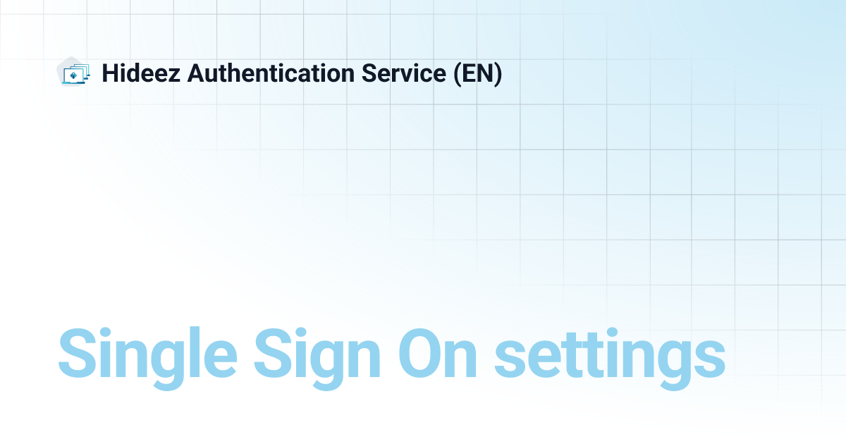 Single Sign On settings | Hideez Authentication Service (EN)