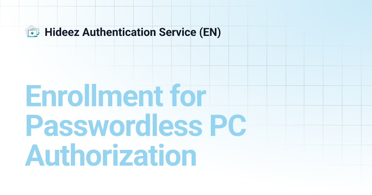 Enrollment for Passwordless PC Authorization | Hideez Authentication Service (EN)