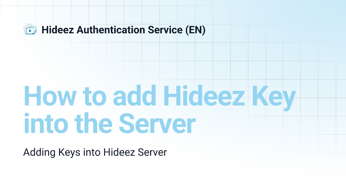 How to add Hideez Key into the Server | Hideez Authentication Service (EN)