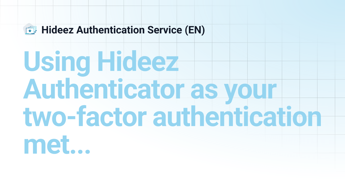 Using Hideez Authenticator as your two-factor authentication method for SSO | Hideez ...