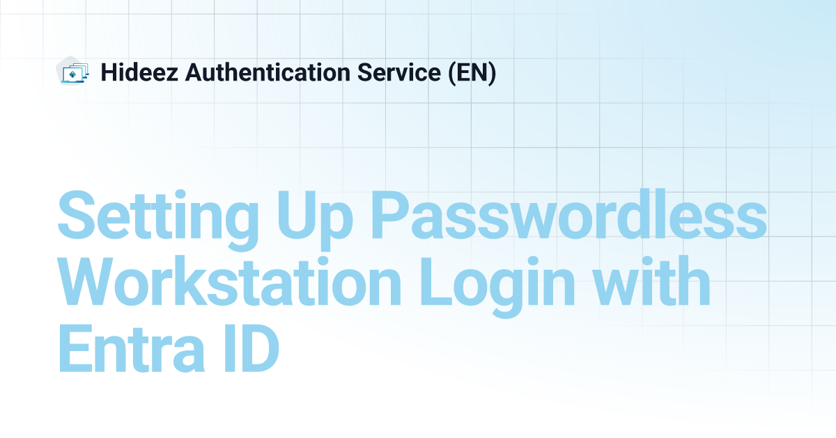 Setting Up Passwordless Workstation Login with Entra ID | Hideez Authentication Service (EN)
