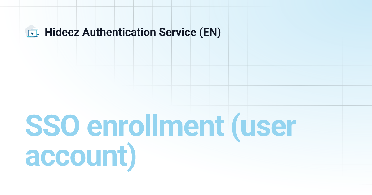 SSO enrollment (user account) | Hideez Authentication Service (EN)