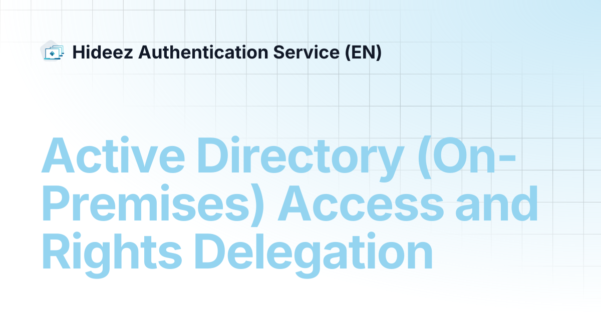 Active Directory (On-Premises) Access and Rights Delegation | Hideez ...