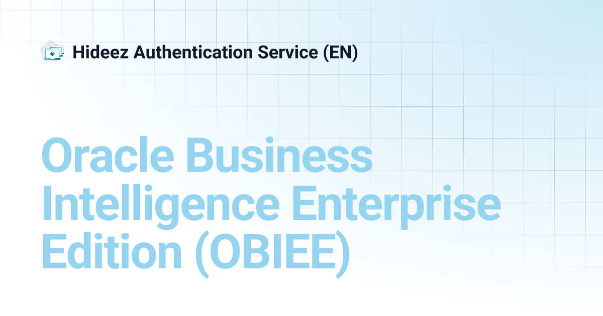 Oracle Business Intelligence Enterprise Edition (OBIEE) | Hideez Authentication Service (EN)