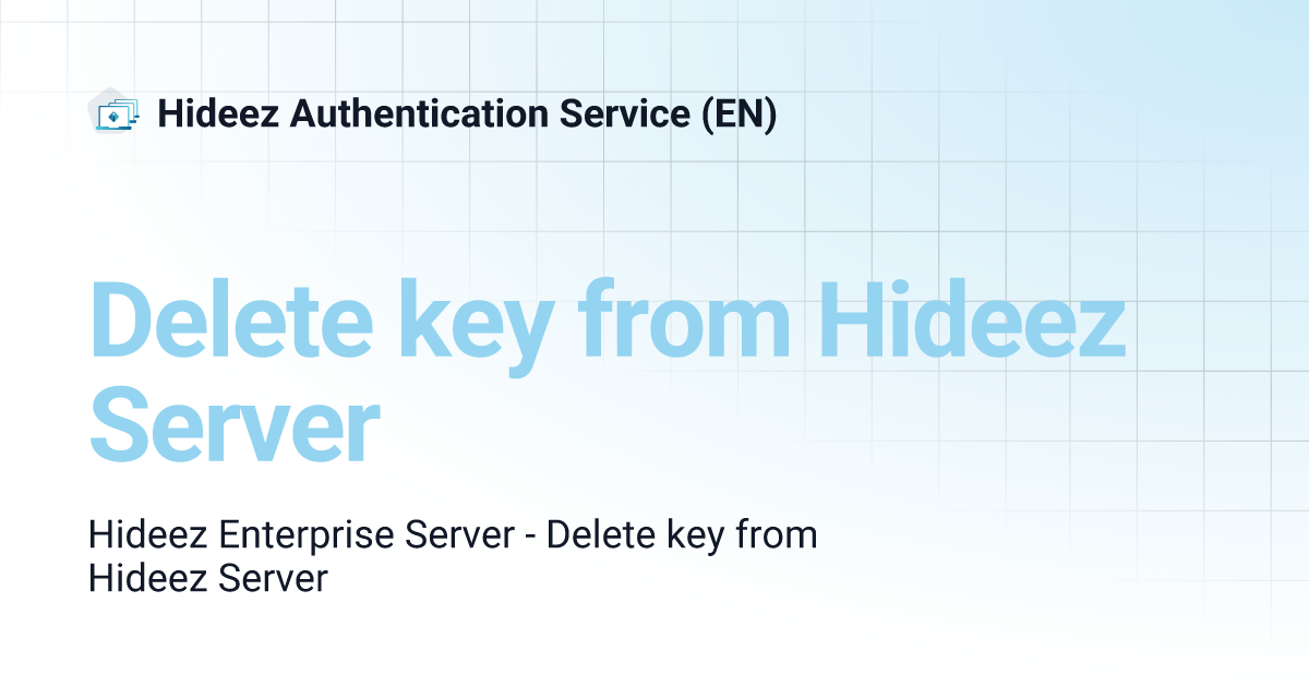 Delete key from Hideez Server | Hideez Authentication Service (EN)