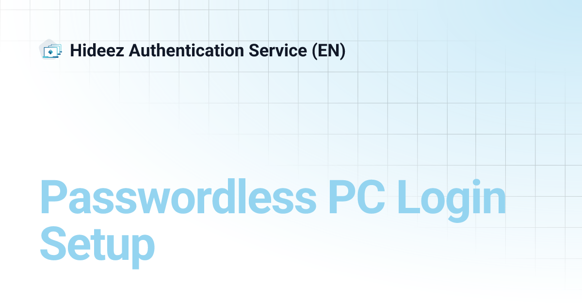 Passwordless PC Login Setup | Hideez Authentication Service (EN)