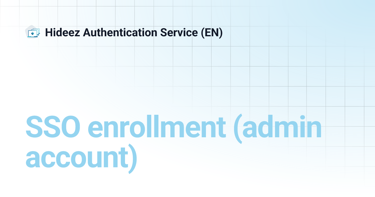 SSO enrollment (admin account) | Hideez Authentication Service (EN)