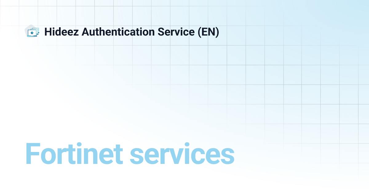Fortinet services | Hideez Authentication Service (EN)